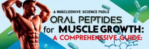 Oral Peptides for Muscle Growth: A Comprehensive Guide to Benefits ...
